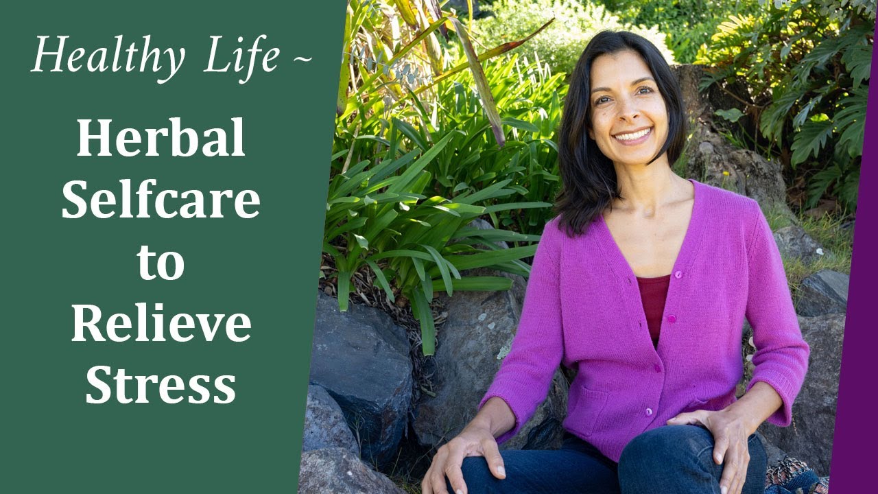 Herbal Selfcare to Relieve Stress & Tension, EP24 Ayurvedic Lifestyle ...