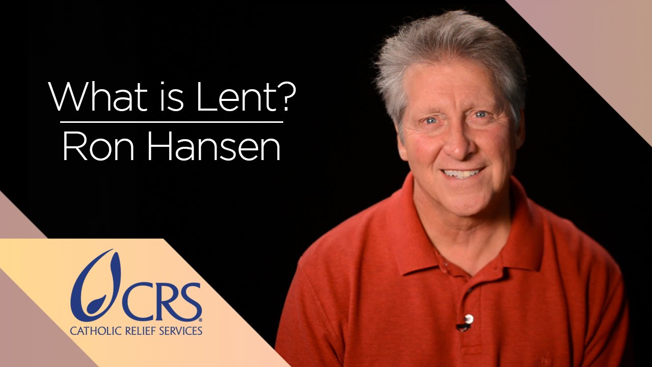 Ron Hansen | What is Lent? - YouTube