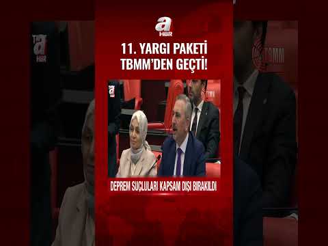 11.Yargı Paketi Meclis'ten geçti! | A Haber
