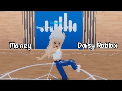 Daisy Roblox/Money Performance Video - YouTube