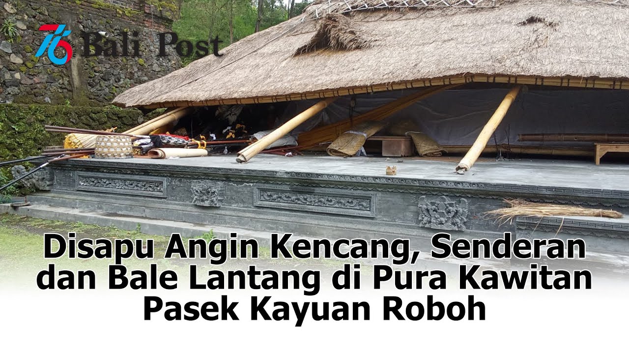 Disapu Angin Kencang, Senderan dan Bale Lantang di Pura Kawitan Pasek ...