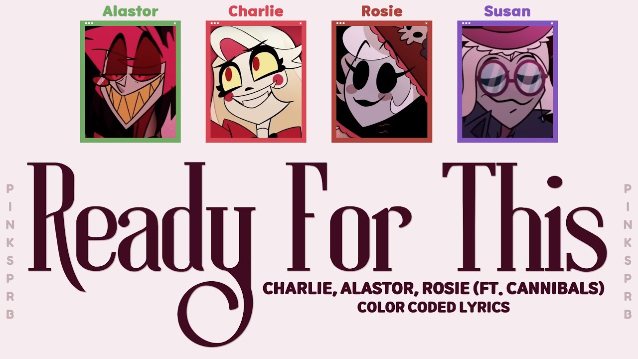 Hazbin Hotel (Charlie, Alastor, Rosie) Ready For This [Color Coded ...