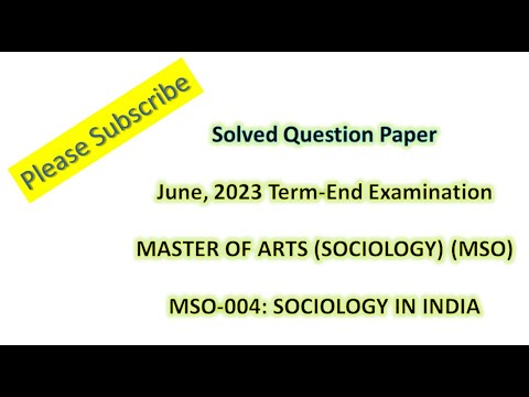 MASTER OF ARTS (SOCIOLOGY)(MSO)Term End Examination June,2023 MSO-004 ...