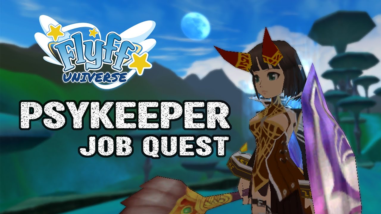 (Flyff Universe) Psykeeper Job Change Quest - YouTube