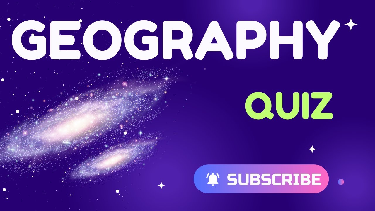 Test Your general knowledge:Guess the Geographical Trivia - YouTube