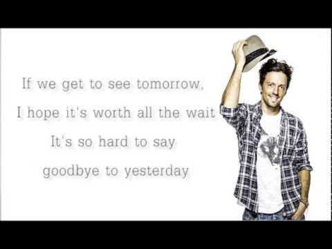 It's so hard to say goodbye to yesterday - Jason Mraz [Lyrics] - YouTube