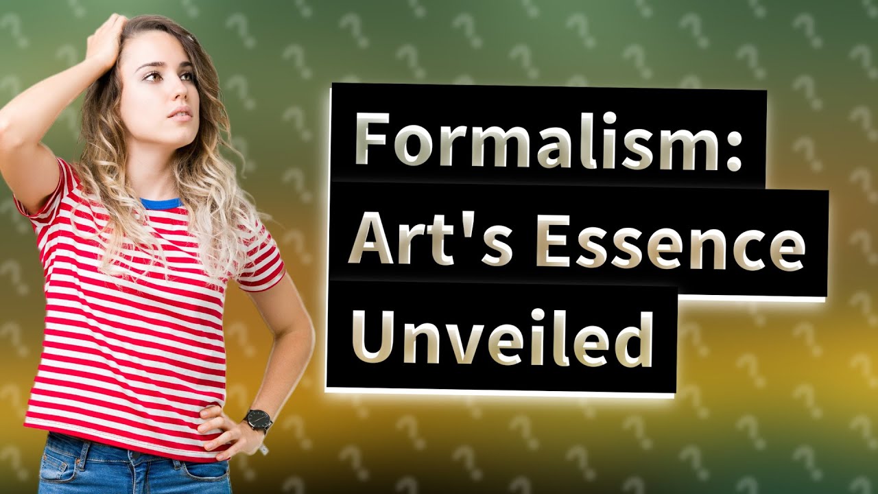 How Does Formalism Define Art? - YouTube
