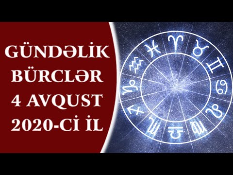 Gündəlik bürclər - 4 avqust 2020-ci il
