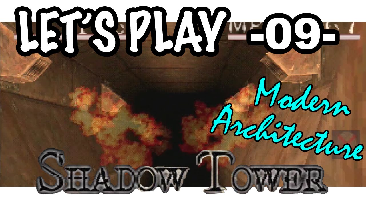 Let's Play! Shadow Tower -09- Modern Architecture - YouTube
