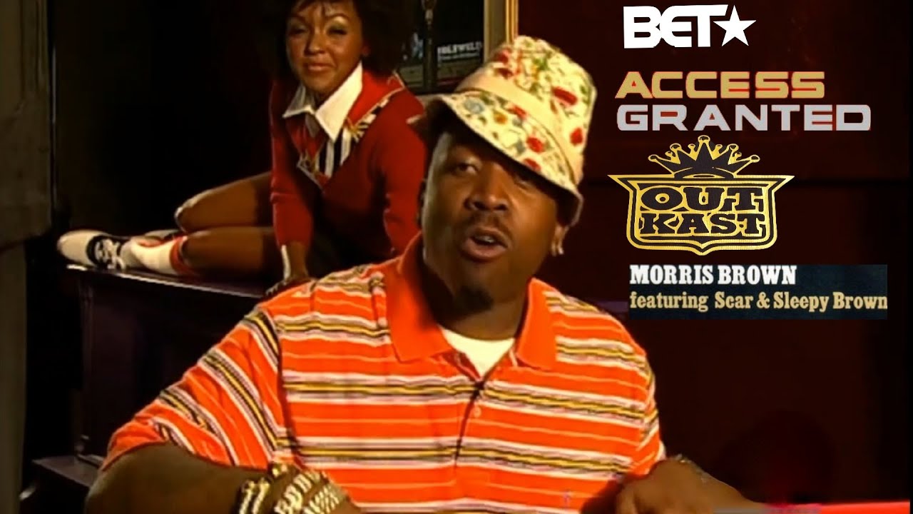 BET Access Granted Outkast ''Morris Brown'' Feat. Scar, Sleepy Brown ...