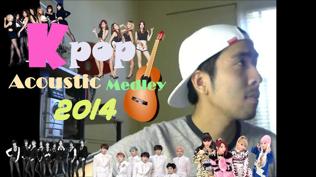K-Pop Acoustic Medley of 2014 - YouTube