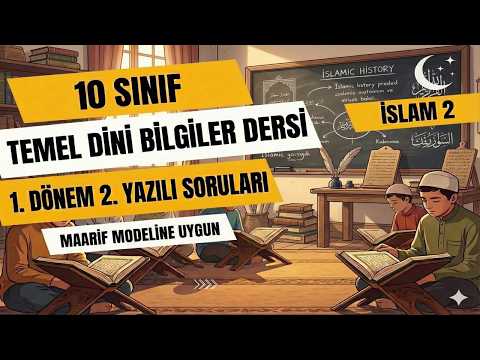 10. Sınıf Temel Dini Bilgiler 1. Dönem 2. Yazılı Soruları ve Cevapları