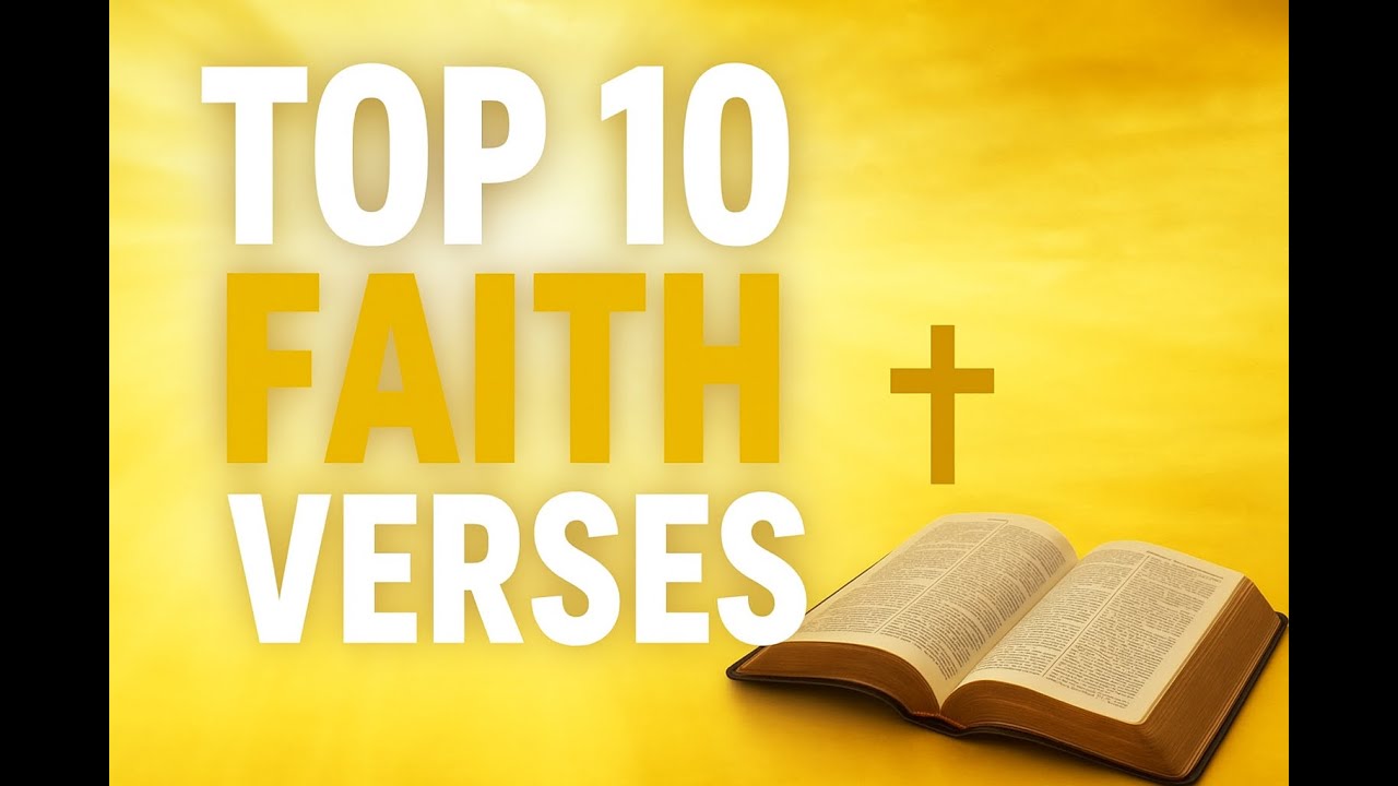 Top 10 Bible Verses to Strengthen Your Faith | Powerful Scriptures for ...