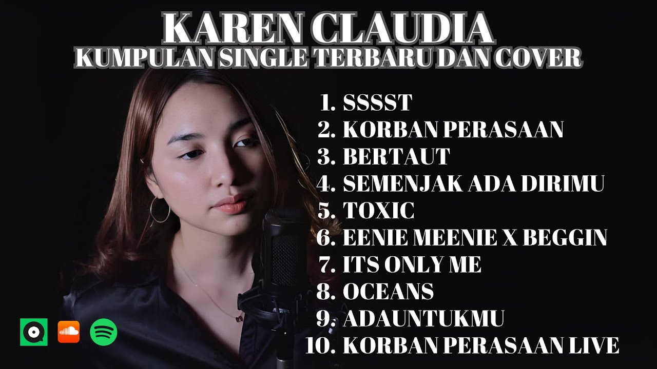 KAREN CLAUDIA || KUMPULAN SINGLE TERBARU DAN COVER TERBAIK KAREN ...