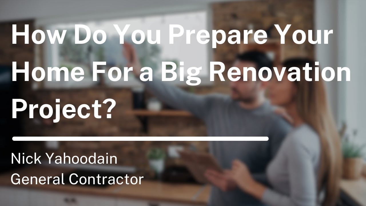 How Do You Prepare Your Home For a Big Renovation Project? - YouTube