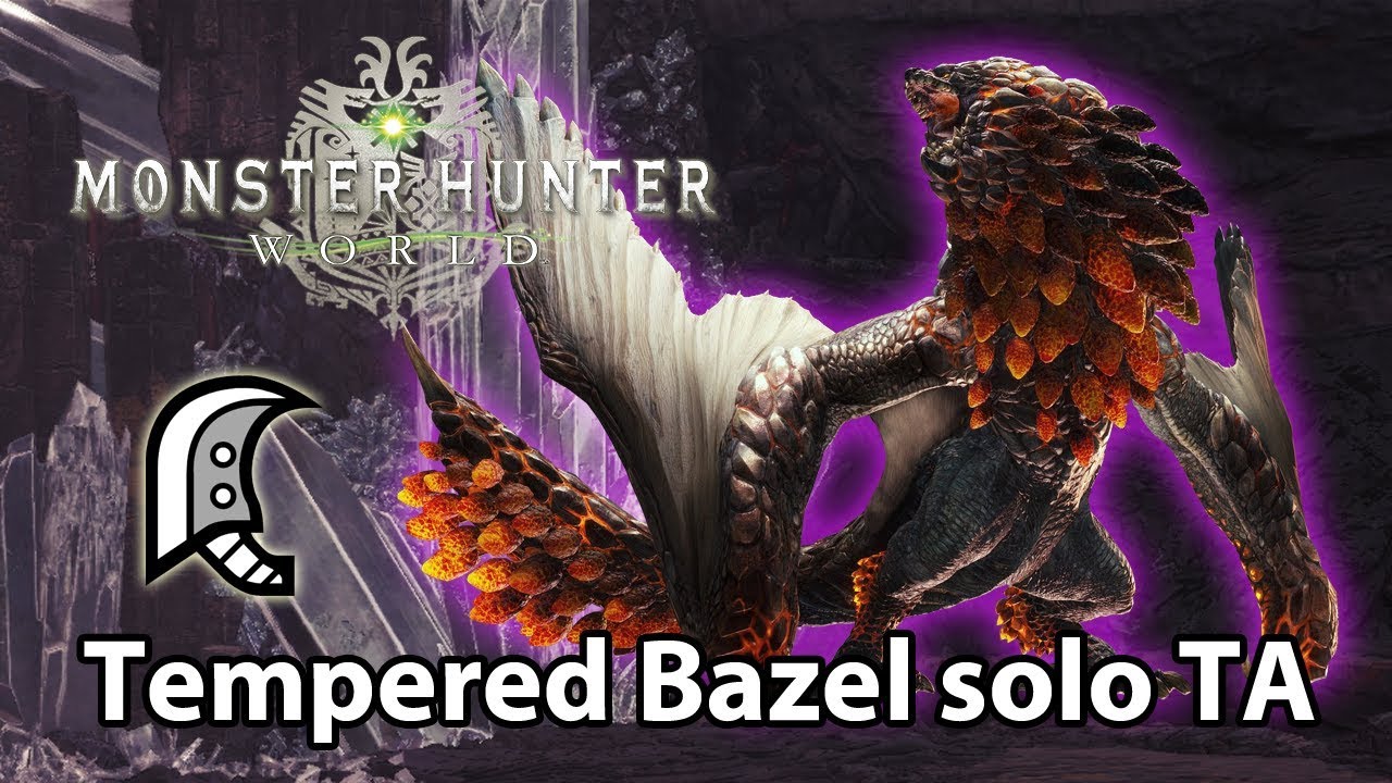 MHWorld | Tempered Bazelgeuse solo TA (Great Sword) - 2'41 (No Tomorrow ...