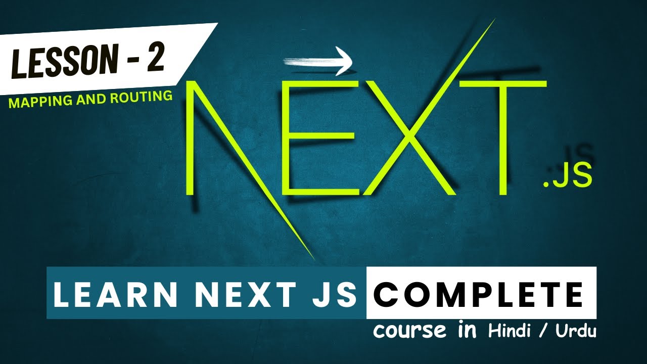 Next.js Course in Hindi/Urdu 2025 | Class 02 | Next.js Tutorial for Beginners Mapping and ...