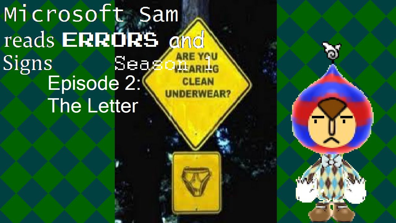 Microsoft Sam reads errors and signs (S1E2): The Letter - YouTube