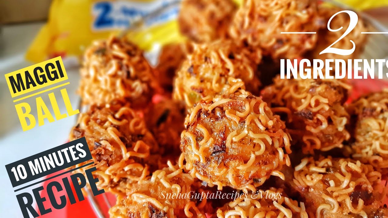 बनायें झटपट 10 min में दो चीजों से MAGGI BALLS|Crunchy Maggi Snacks ...