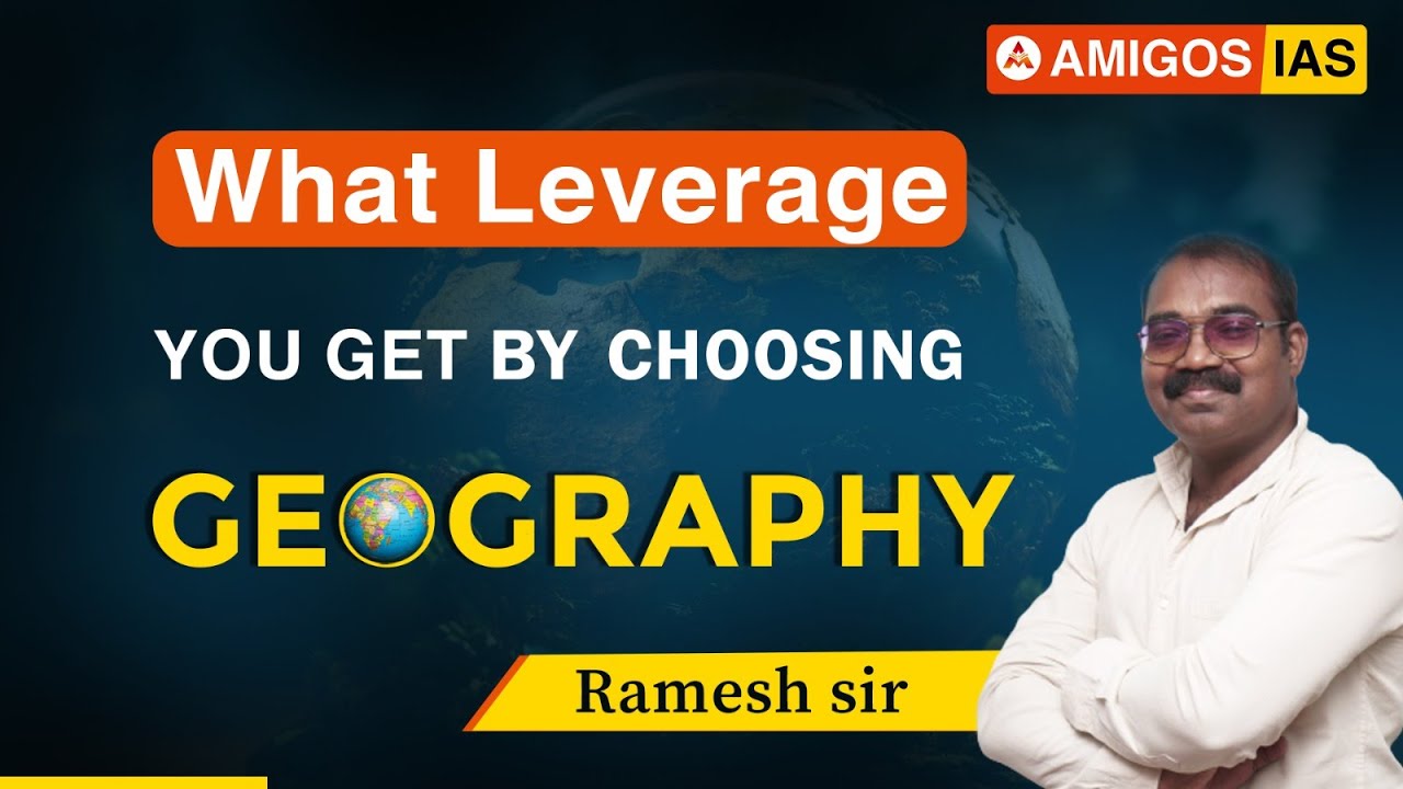 What Leverage you get by choosing Geography optional || Ramesh sir ...