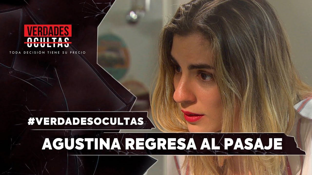 #VerdadesOcultas - ¡Agustina regresa al pasaje! - Agustina y Rocío ...
