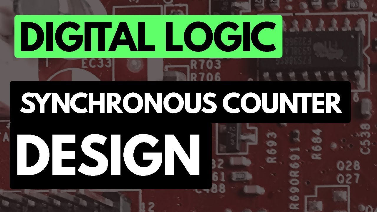 Digital Logic Fundamentals: Synchronous Counter Design - YouTube