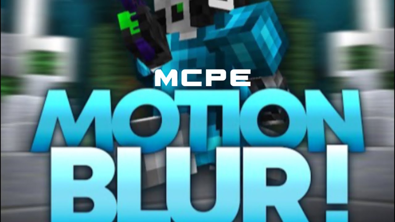 Motion blur mcpe | how to get motion blur in mcpe | must watch 🔥 - YouTube