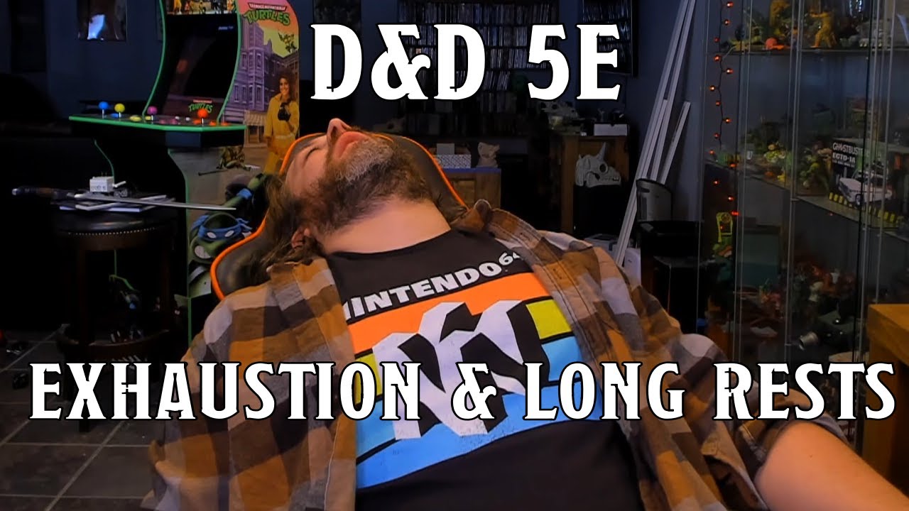 Exhaustions and Long Rests in D&D 5e | Nerd Immersion - YouTube