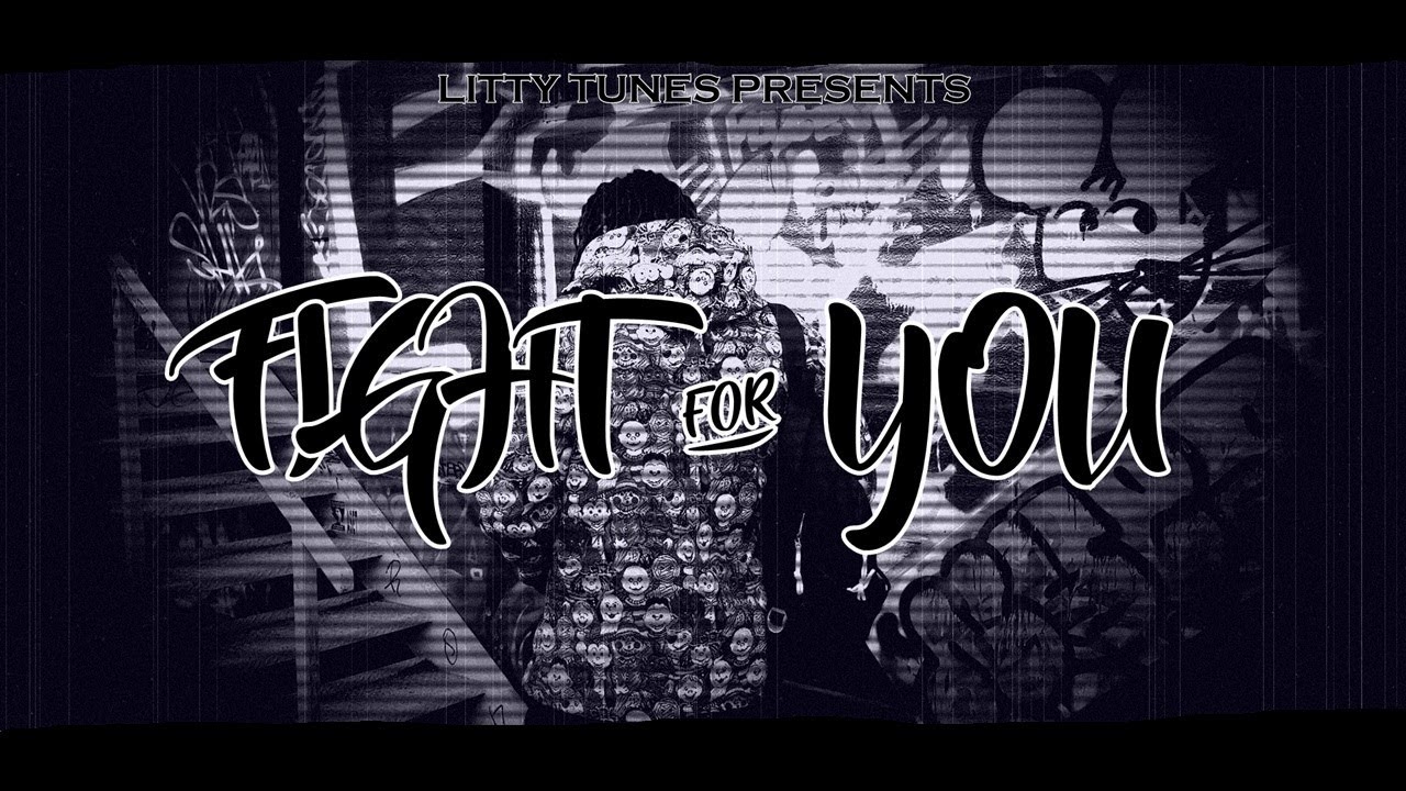 Litty Tunes - FIGHT FOR YOU (feat. Ree999 & Litty B) - YouTube