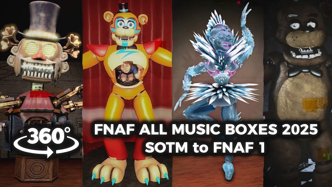 360° | FNAF ALL MUSIC BOXES 2025 | FNAF SOTM to FNAF 1 Compilation ...