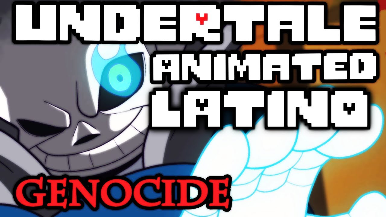 Undertale Animated: Genocide Interpretation - FANDUB LATINO (Especial ...