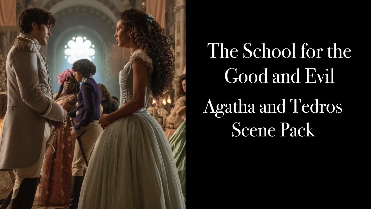 The School for the Good and Evil | Agatha and Tedros Scene Pack - YouTube