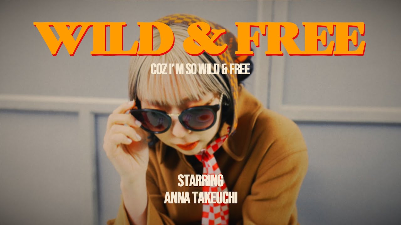 Anna Takeuchi - WILD ＆ FREE (Music Video TEASER) - YouTube
