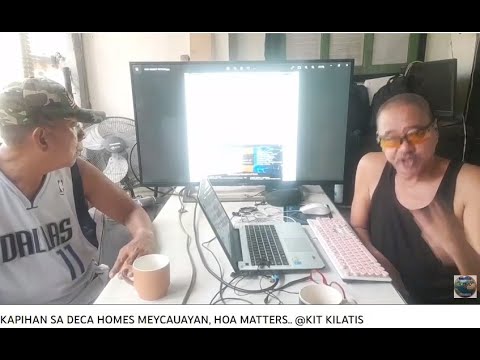 KAPIHAN SA DECA HOMES MEYCAUAYAN, HOA MATTERS.. @KIT KILATIS - YouTube