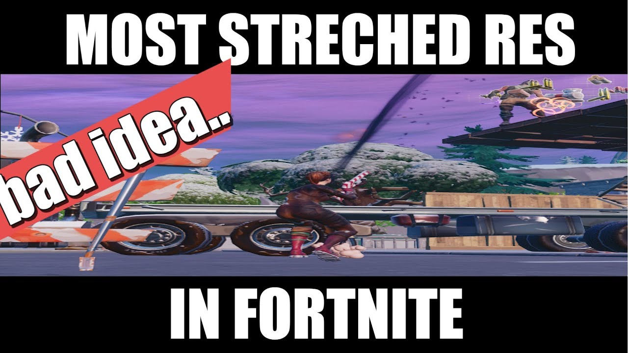 The MOST Stretched Resolution IN Fortnite! (bad idea...) - YouTube