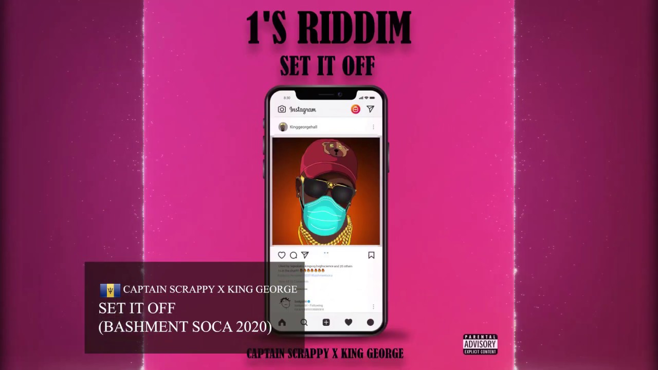 Captain Scrappy x King George - Set it Off (Bashment Soca 2020) HD ...