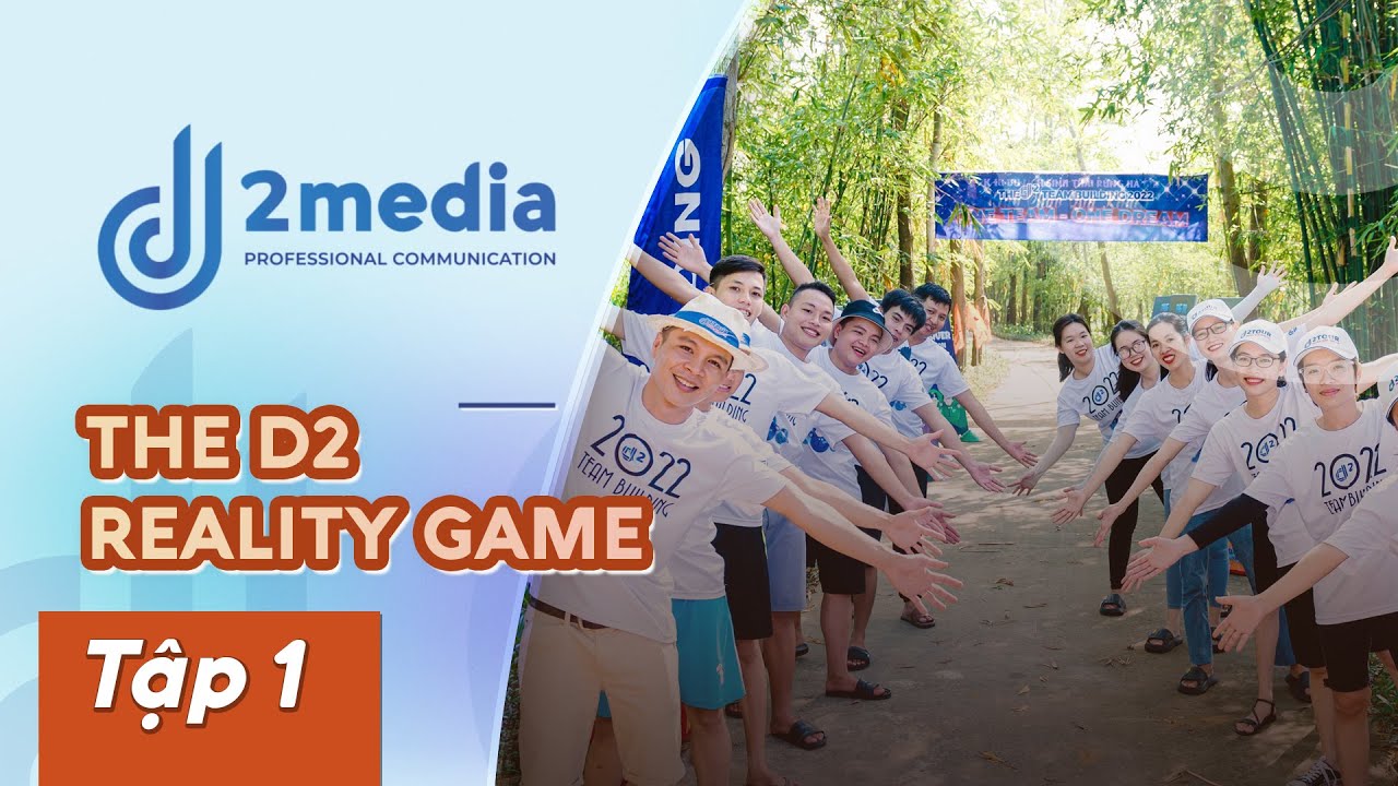 [Tập 1] - THE D2 REALITY GAME: "One Team One Dream" | D2 MEDIA - YouTube