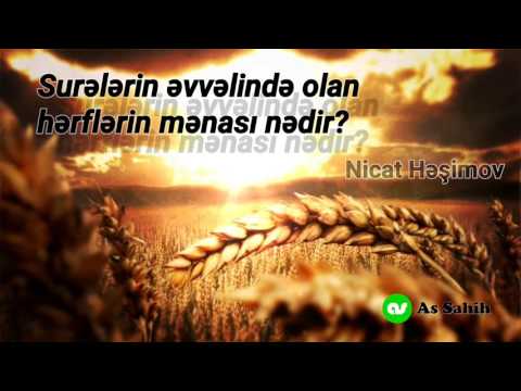 Nicat Həşimov - Surələrin əvvəlində olan hərflərin mənası nədir?