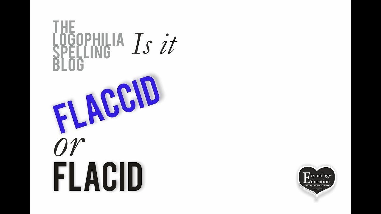 How to Spell Video: flaccid or flacid? - YouTube