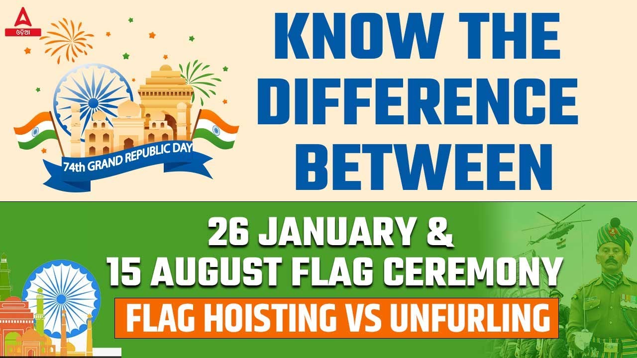 Flag Hoisting & Unfurling | Know The Difference Between The 26th January & 15th August Flag ...
