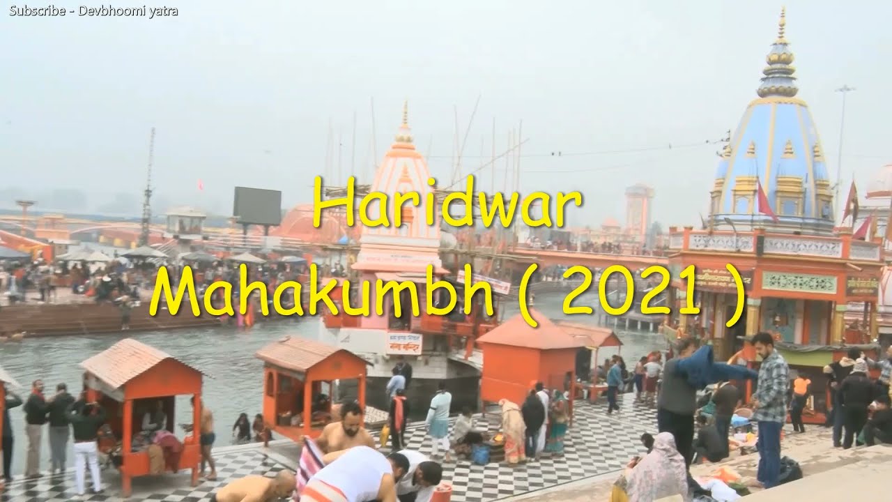Haridwar Mahakumbh 2021 I Haridwar Kumbh I Hari Ki Pauri I Haridwar I ...