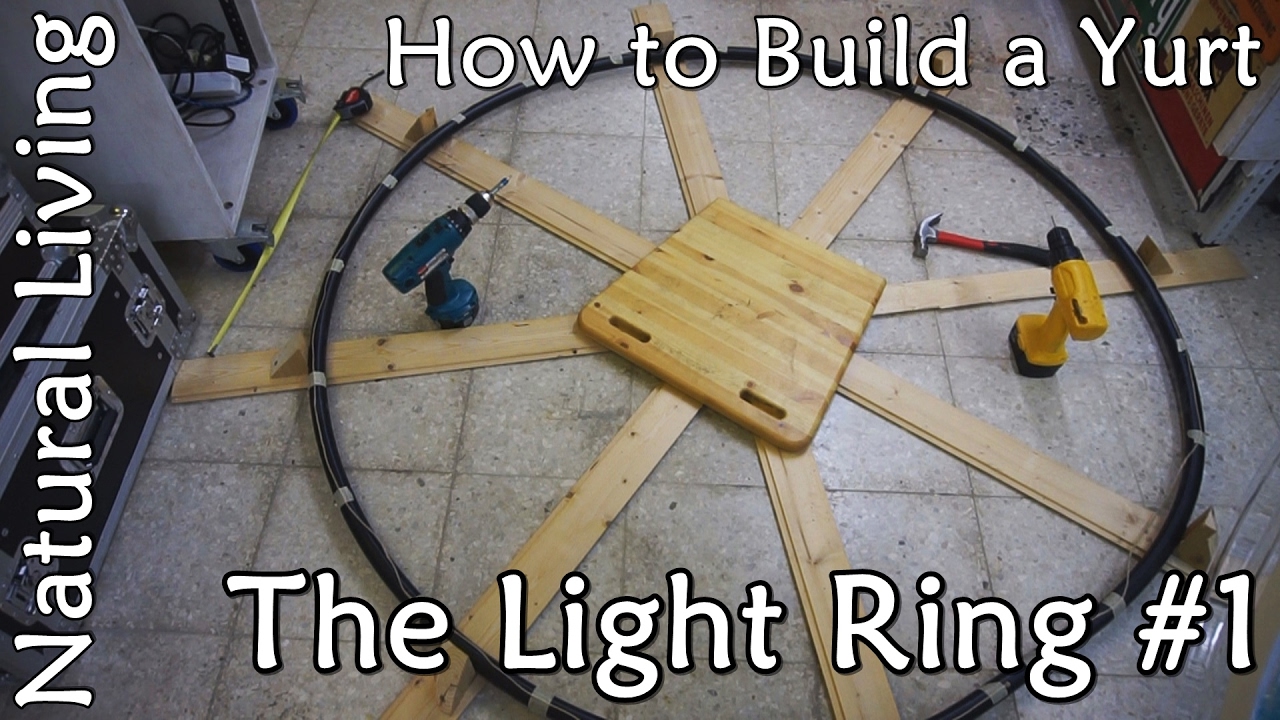 How to Build a Yurt - Light ring #1 (Model) - YouTube