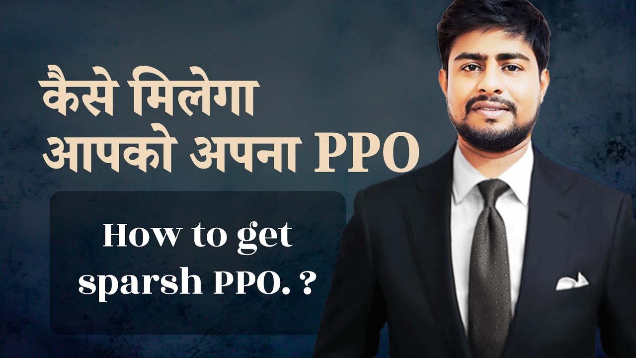 How to get Sparsh PPO ? कैसे मिलेगा आपको आपका अपना PPO ? - YouTube