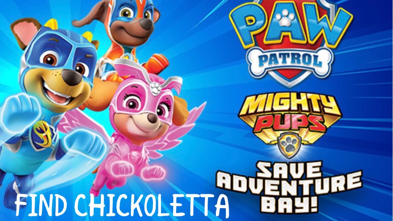 Paw Patrol . Adventure Bay / Find Chickoletta - YouTube