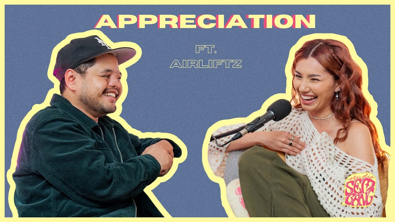 Studio Sembang - Appreciation ft. Airliftz - YouTube