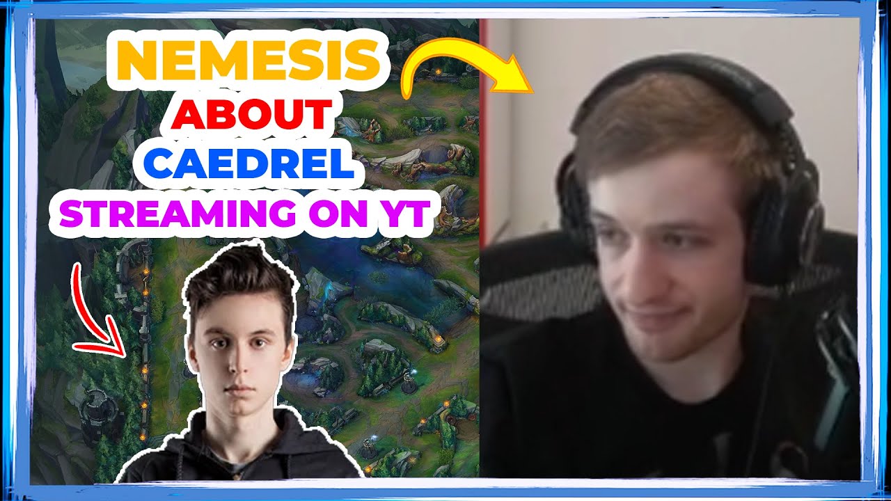 Nemesis About CAEDREL Streaming on YOUTUBE Situation 🤔 - YouTube
