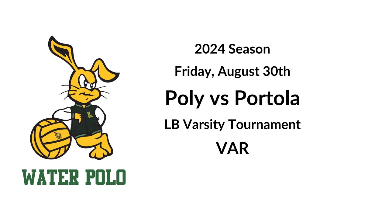 2024 LBPWP Poly vs Portola VAR - YouTube