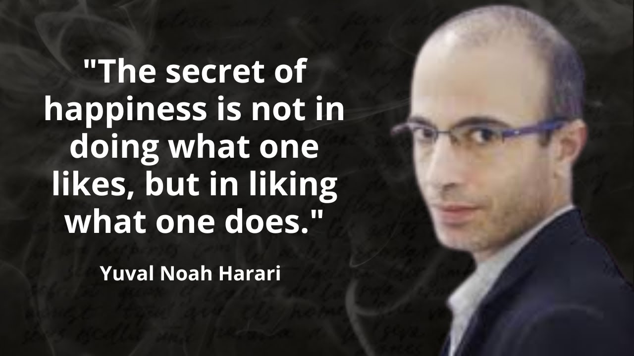 Yuval Noah Harari the best quotes to listen and reflect on - YouTube
