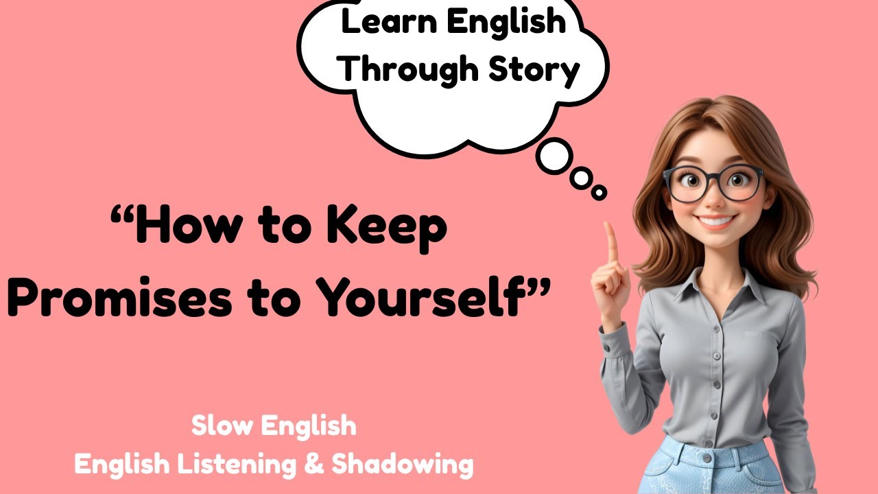 How to Keep Promises to Yourself | Learn English Through Story - YouTube