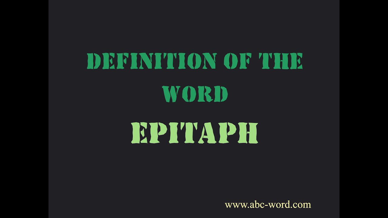 Definition of the word "Epitaph" - YouTube